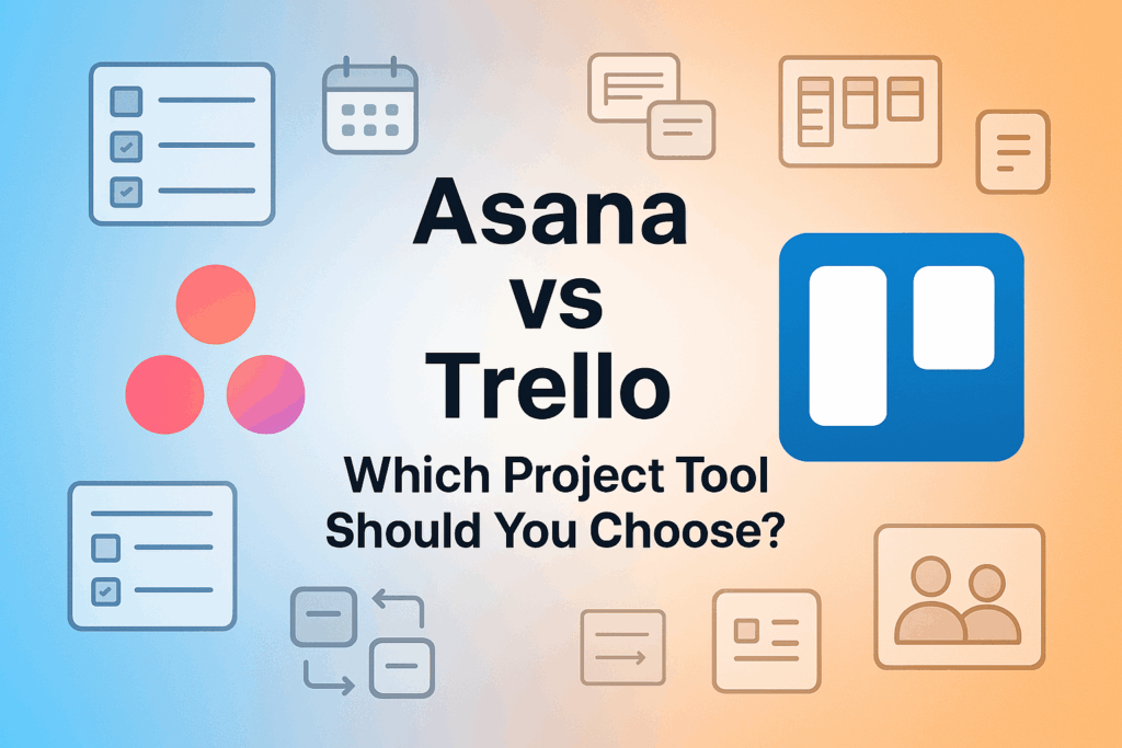 Asana vs Trello: Which Project Tool Should You Choose?