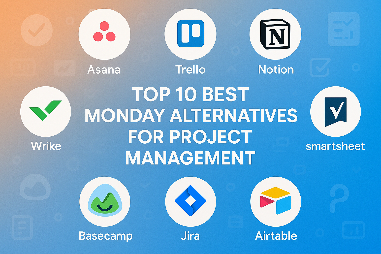Top 10 Best Monday Alternatives for Project Management